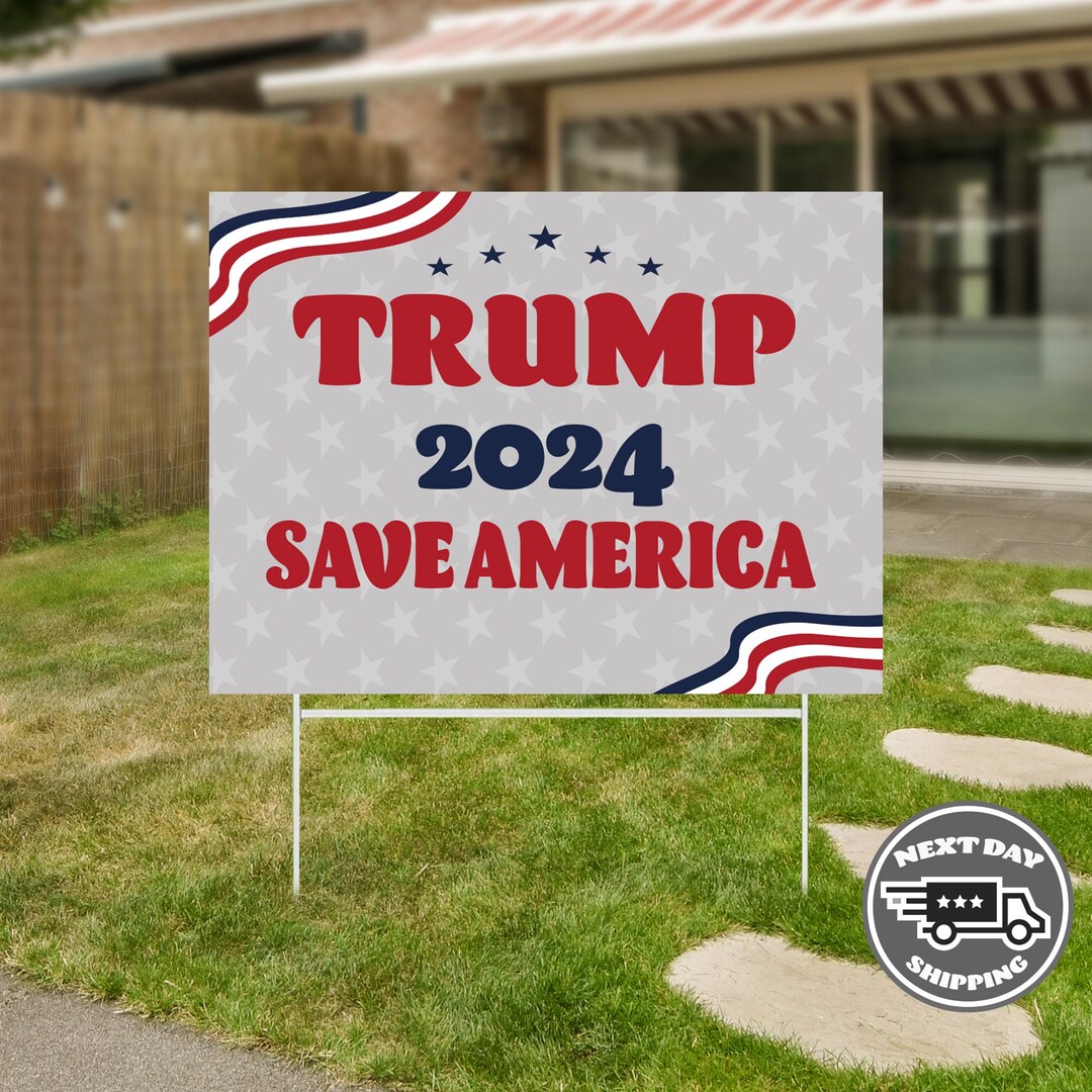 Trump 2024 Yard Sign, Save America, Political Lawn Sign, Trump 2024 ...