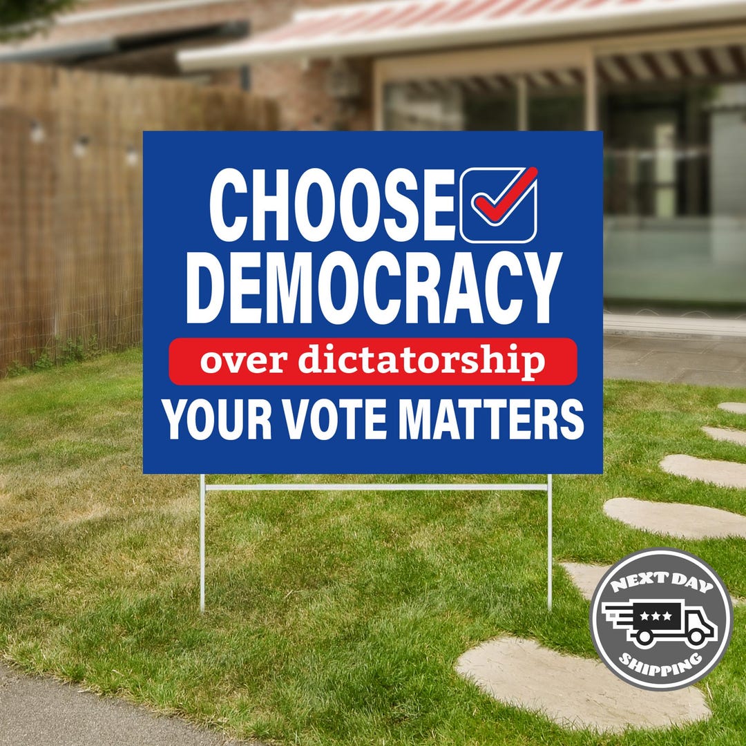 Choose Democracy Over Dictatorship Yard Sign, Anti Trump Sign, Vote ...