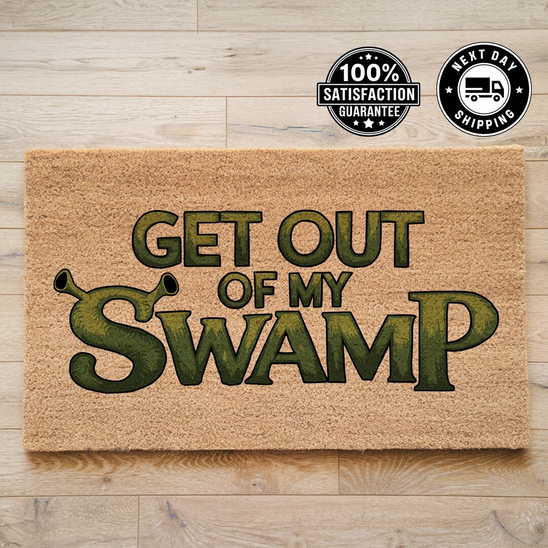 Get Out of My Swamp Doormat, Movie Lover Decor, Home Doormat, Closing ...