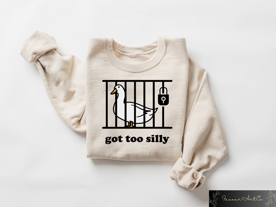 Comfort Silly Goose Shirt, Got Too Silly T-shirt, Cozy Goose Crewneck ...