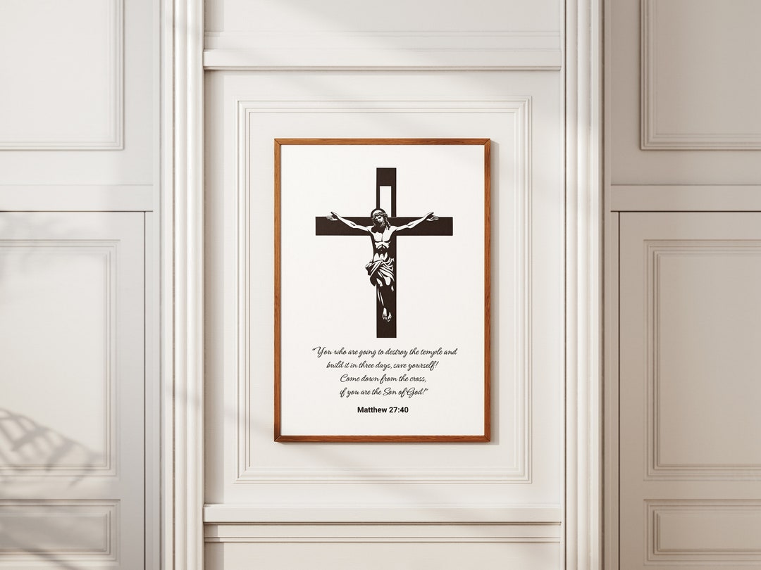 Matthew 27:40 Printable Poster | Christian Wall Art | Multiple Size ...