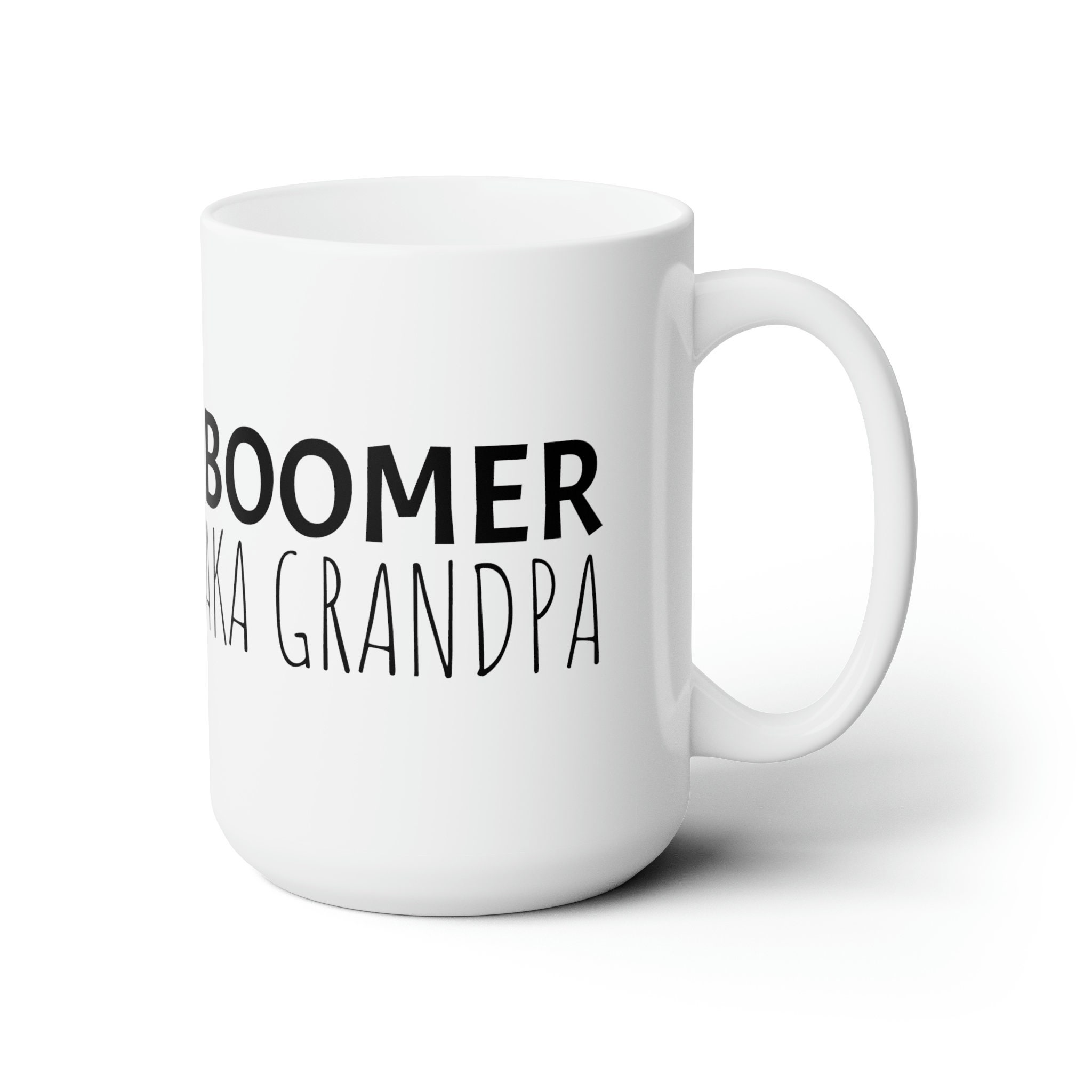 BOOMER AKA GRANDPA Mug 15oz Big Coffee Mug-father's Day Gift-gift for ...