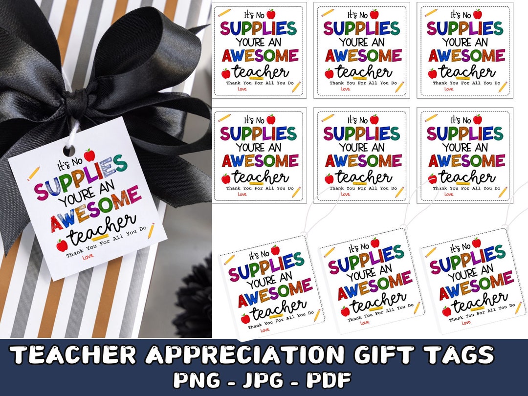 School Supplies Teacher Gift Tag Template,printable It's No Supplies ...