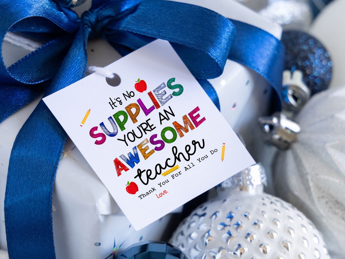 School Supplies Teacher Gift Tag Template,printable It's No Supplies ...