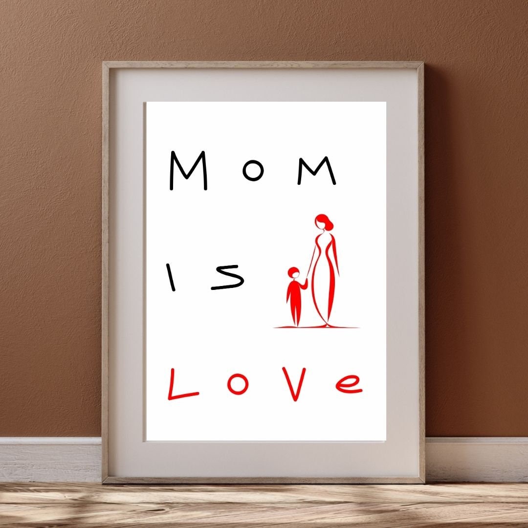 Children's Poster for Mom, Mom is Love, Mother's Day Gift for New Mom ...