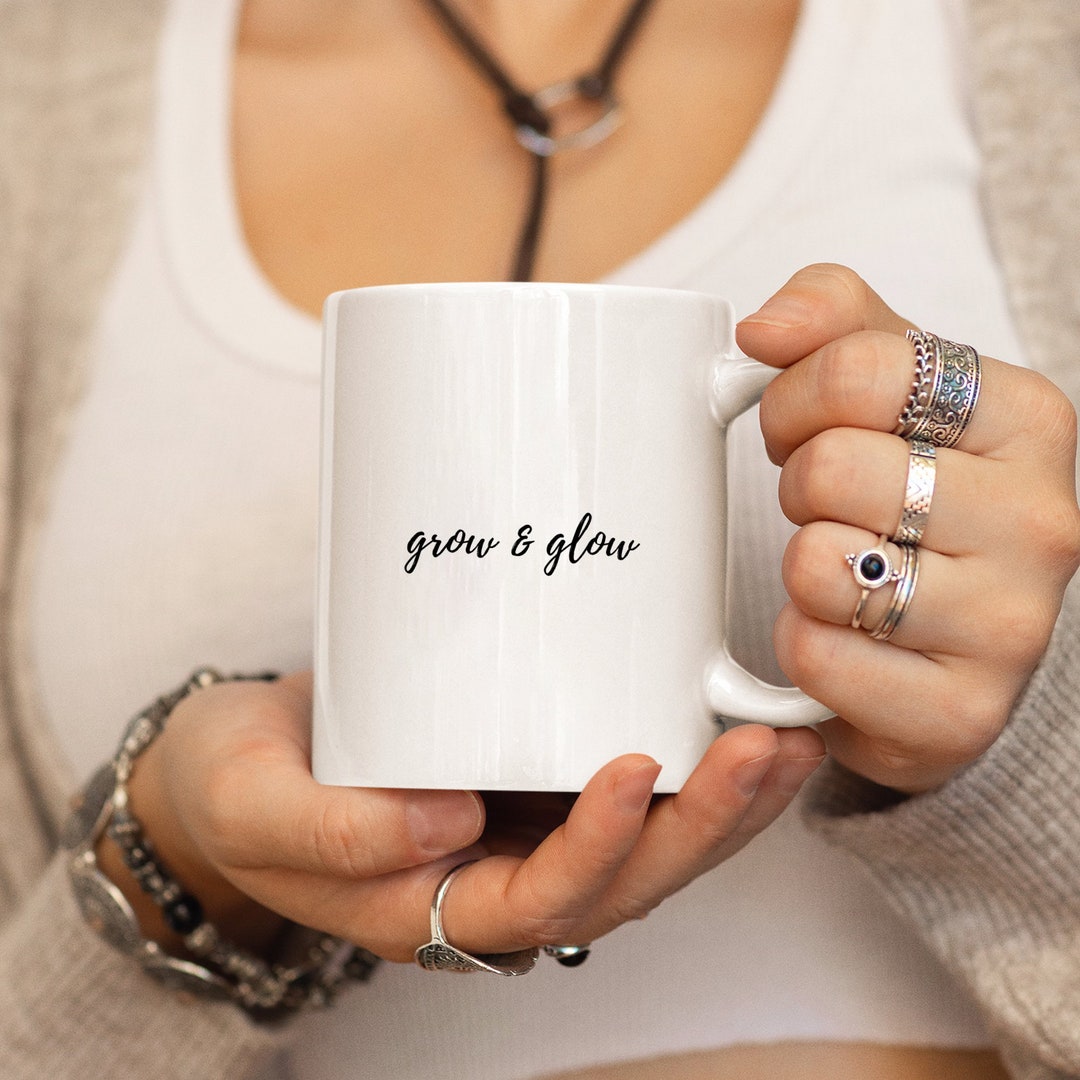 Grow & Glow Motivational Coffee Mug, Inspirational Cup, Positive Gift ...