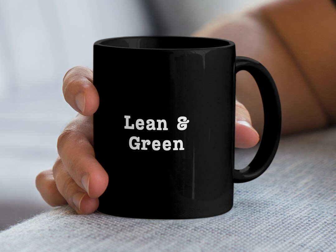 Cup of Lean & Green Coffee Mug, Coffee Slang, Coffee Nickname Cup, All ...