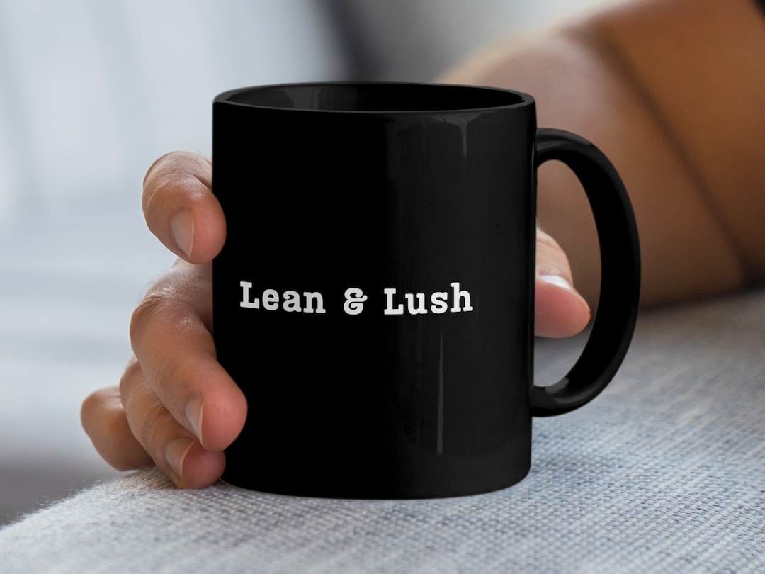 Lean & Lush Coffee Mug, Coffee Slang, Coffee Nickname Cup, All the ...