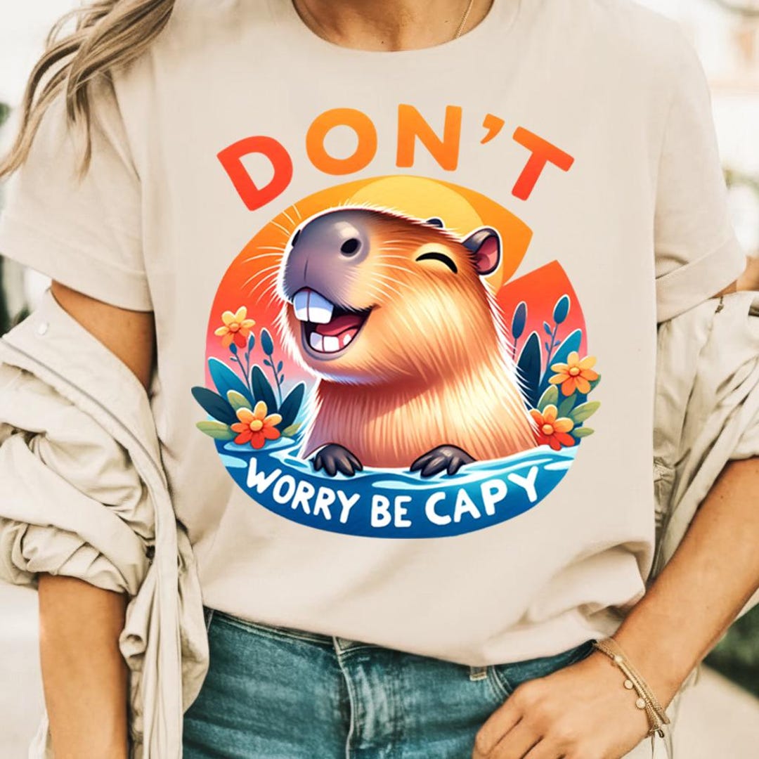 Dont Worry Be Capy Png, Sublimation Design, Cappy Png, Capybara Png ...