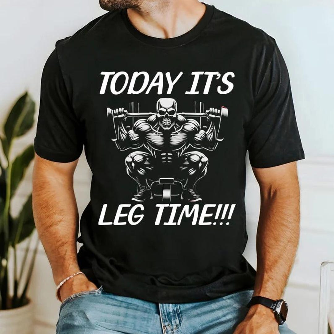 Today It's Leg Time!!! PNG, Calaca Chida Png, Gym Design in Png, Calaca Halftone, Sublimated ...