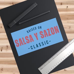 Raised on Salsa Y Sazon - Classic - Bumper Stickers - Etsy