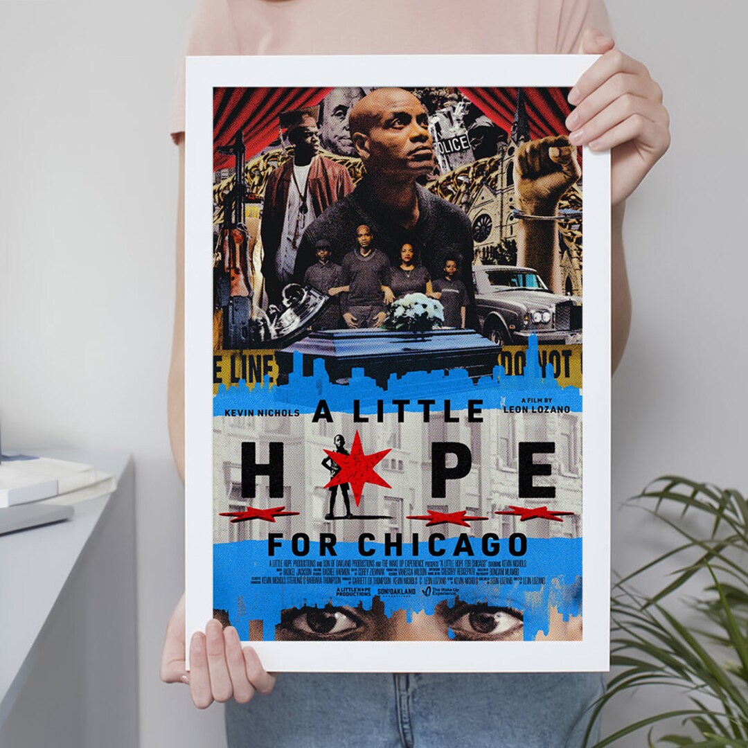 A Little Hope for Chicago Movie Poster, Unique Movie Poster Wall Art ...