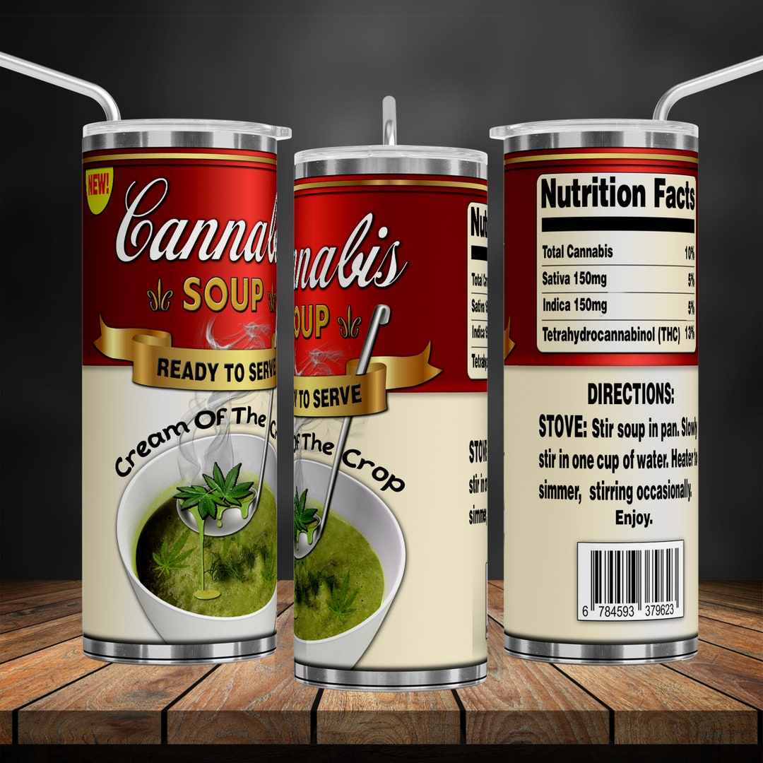 Cannabis Soup 20oz Weed Tumbler Wrap, Funny 420 Stoner Tumbler, Weed ...