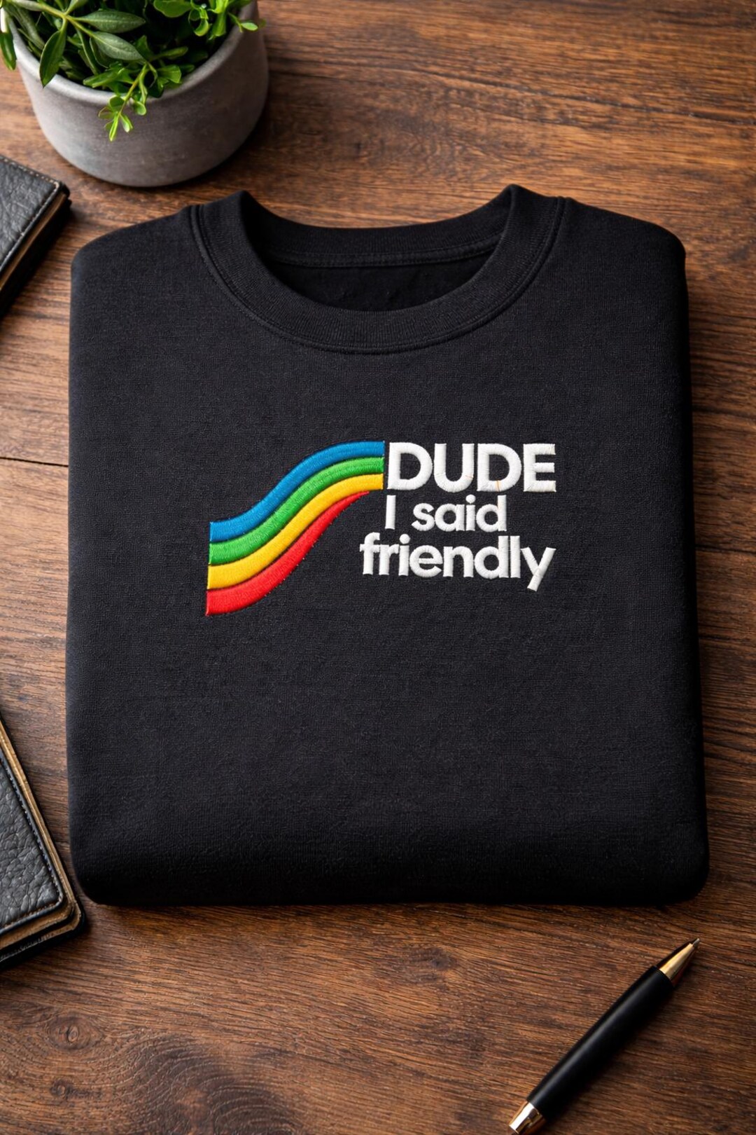 Embroidered Dude I Said Friendly Sweatshirt, ARC Raiders Shirt, ARC ...
