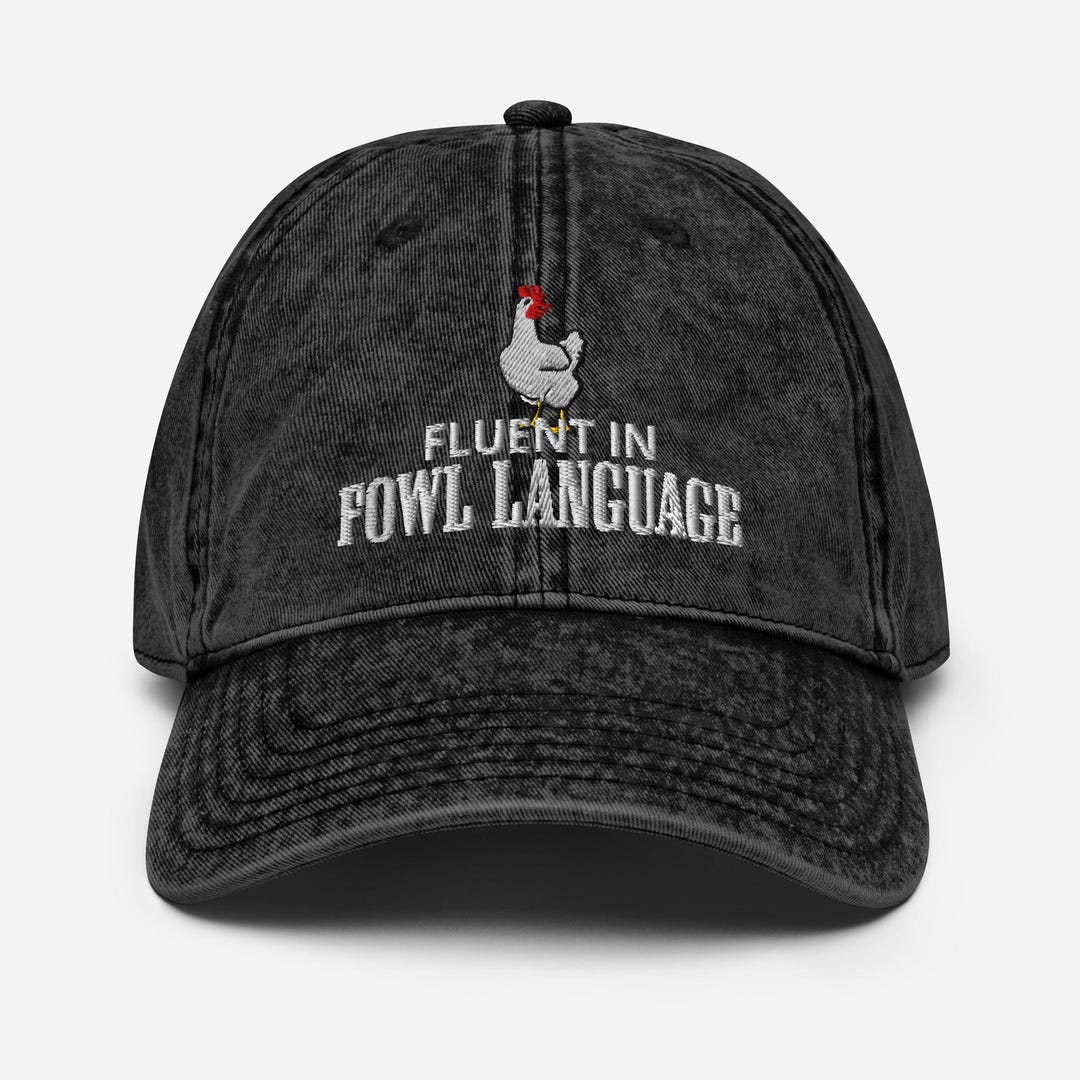 Fluent in Fowl Language Chicken Cap Crazy Chicken Lady Embroidery ...