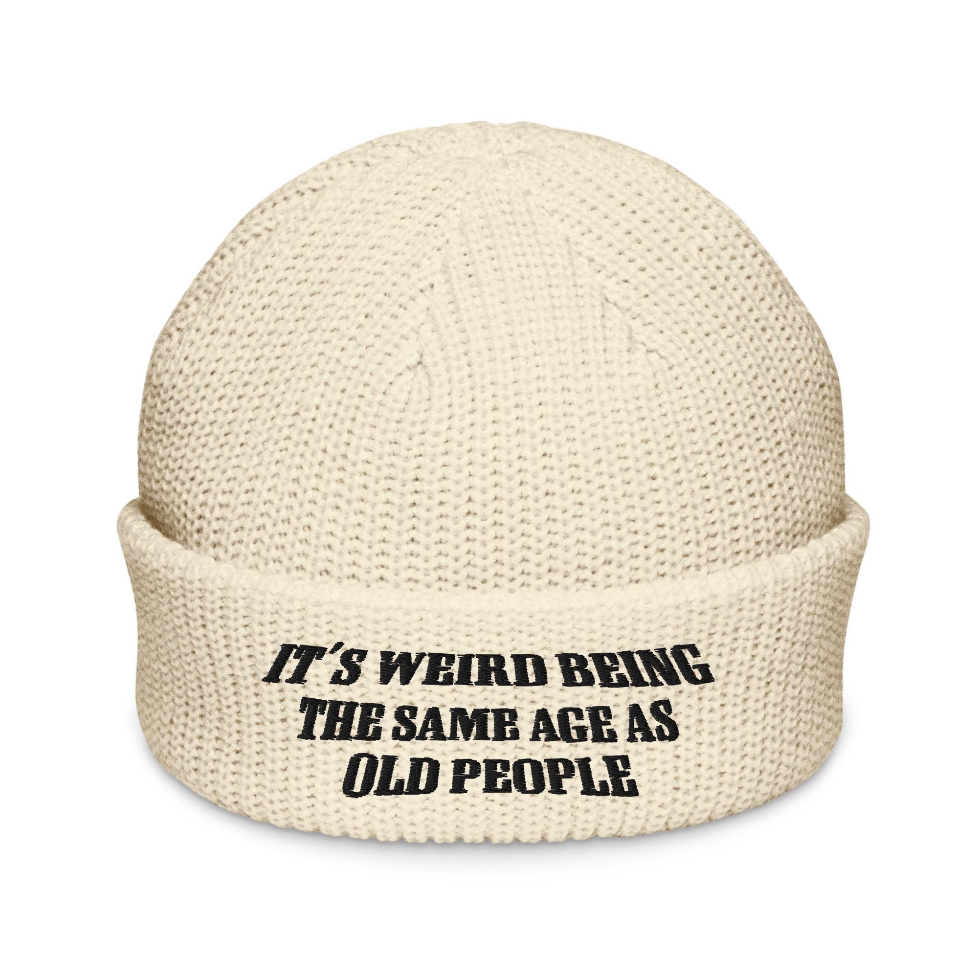 It's Weird Being the Same Age as Old People Gifts Embroidery Fisherman ...