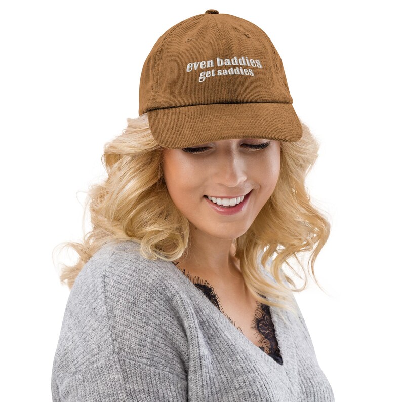 Even Baddies Get Saddies Embroidered Corduroy Cap Hat Funny Meme Shirt ...