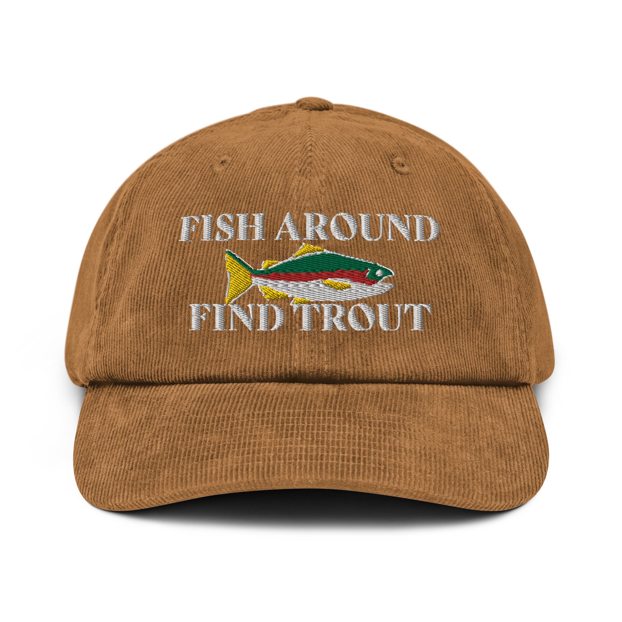 Fishing Hat Embroidery Corduroy Hat Fish Around Find Trout Cap Fishing ...