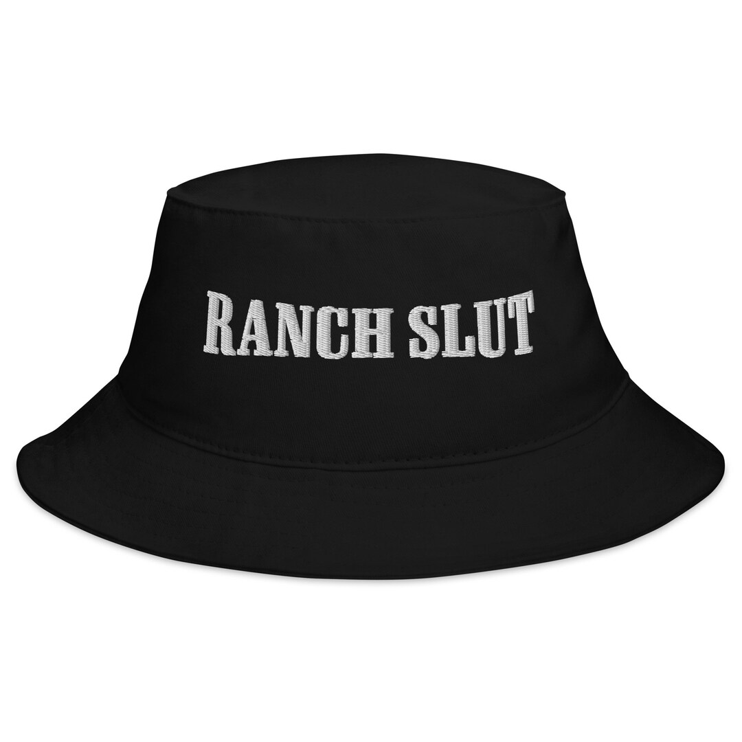 Ranch Slut Ranch Lover Gift Embroidery Bucket Hat Baseball Cap Can I ...