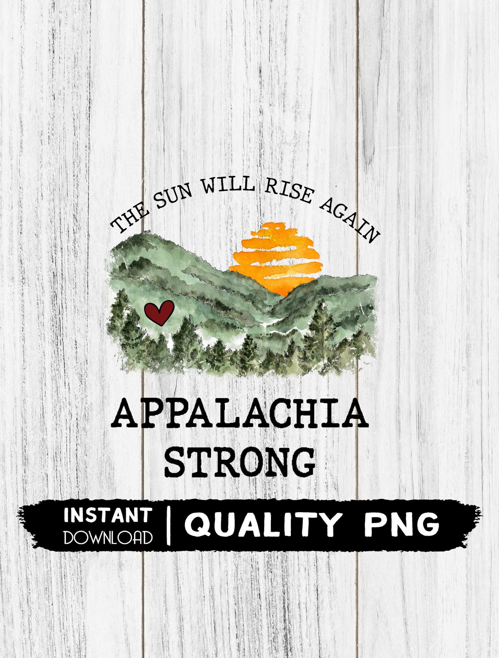 The Sun Will Rise Again Appalachia Strong Png, North Carolina Strong ...