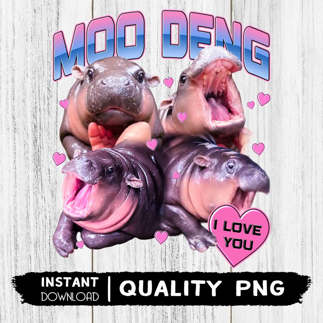 Cute Moo Deng Png, Funny Bootleg Png, Hippo Lover Png, I Love Moo Deng ...