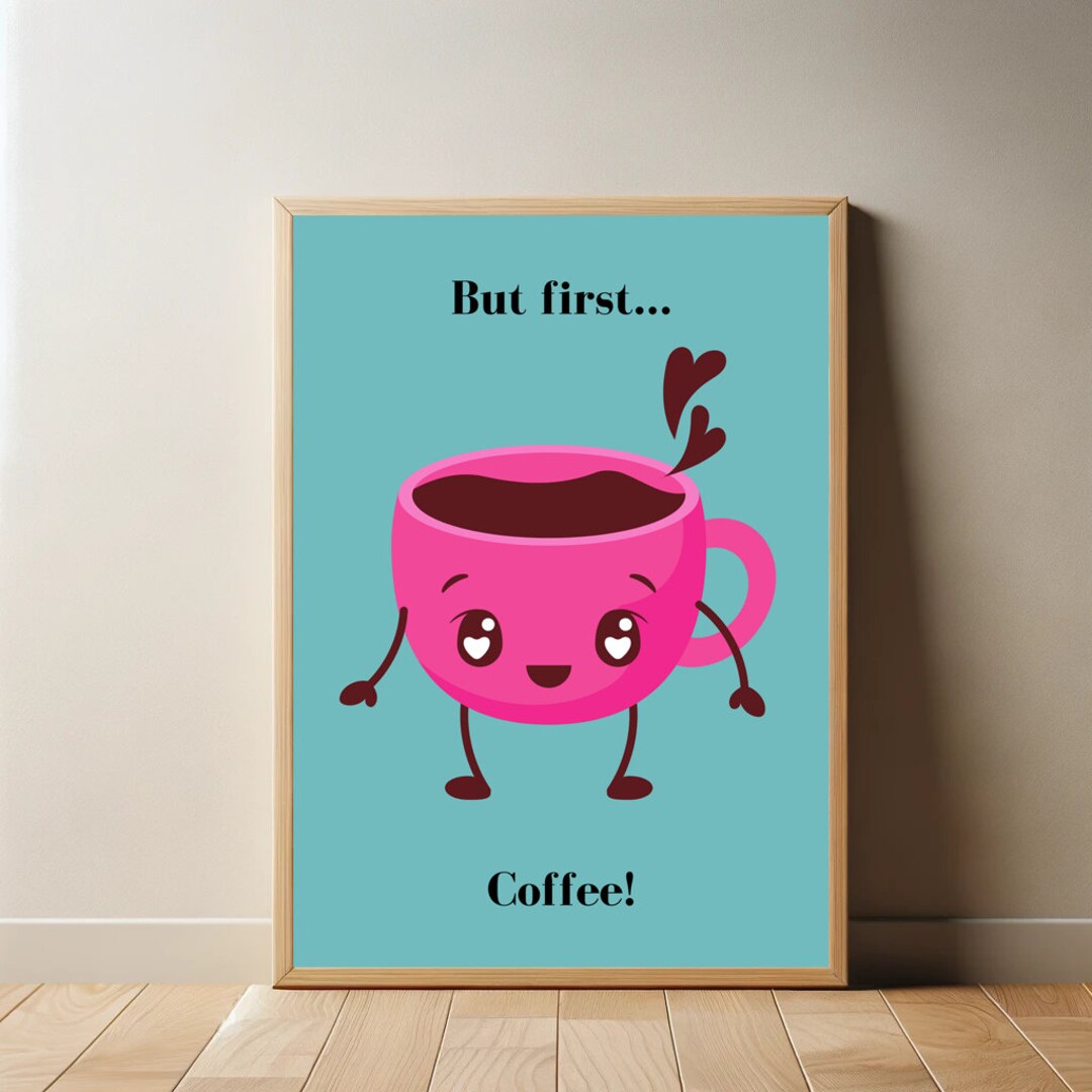 But First... Coffee Poster | Cute Coffee Wall Art Print | Kitchen ...