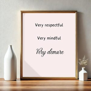 Very Demure, Very Mindful, Very Respectful Digital Poster Set | Funny ...