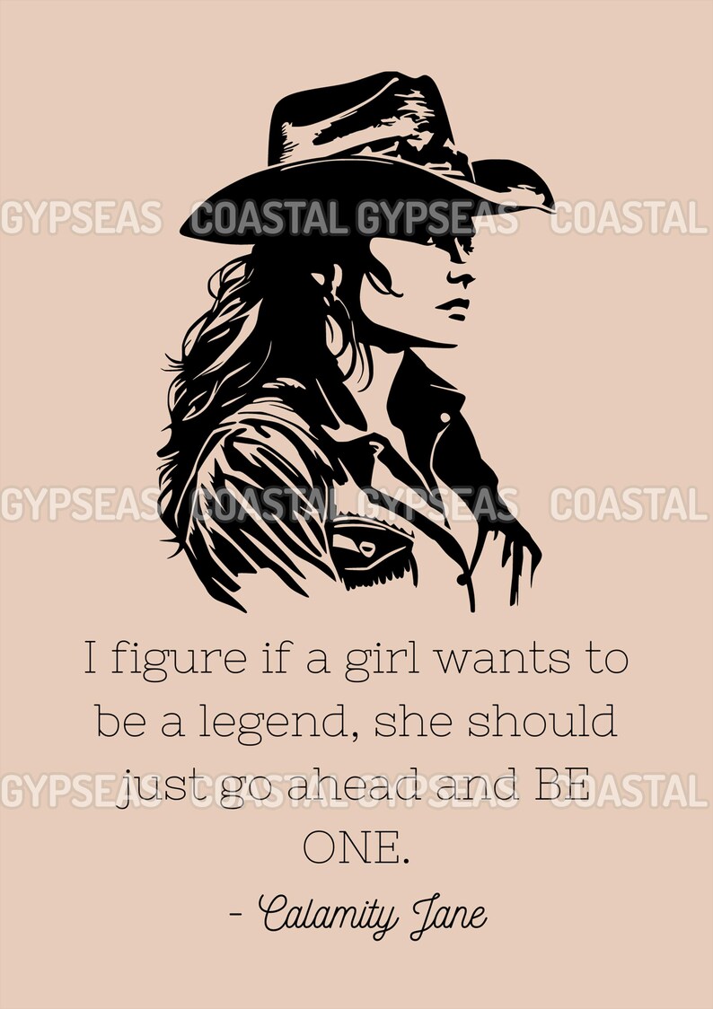Calamity Jane Quote Poster | Iconic Girl | Legend Poster | Western ...