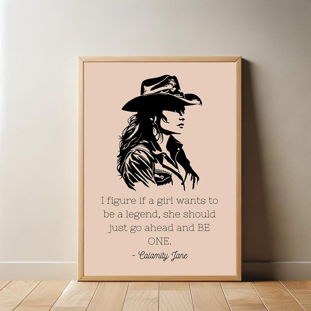 Calamity Jane Quote Poster Iconic Girl Legend Poster Western