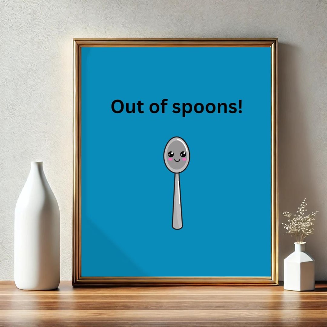 POTS Awareness | Out of Spoons Poster | Retro Wall Art | Spoon Theory ...