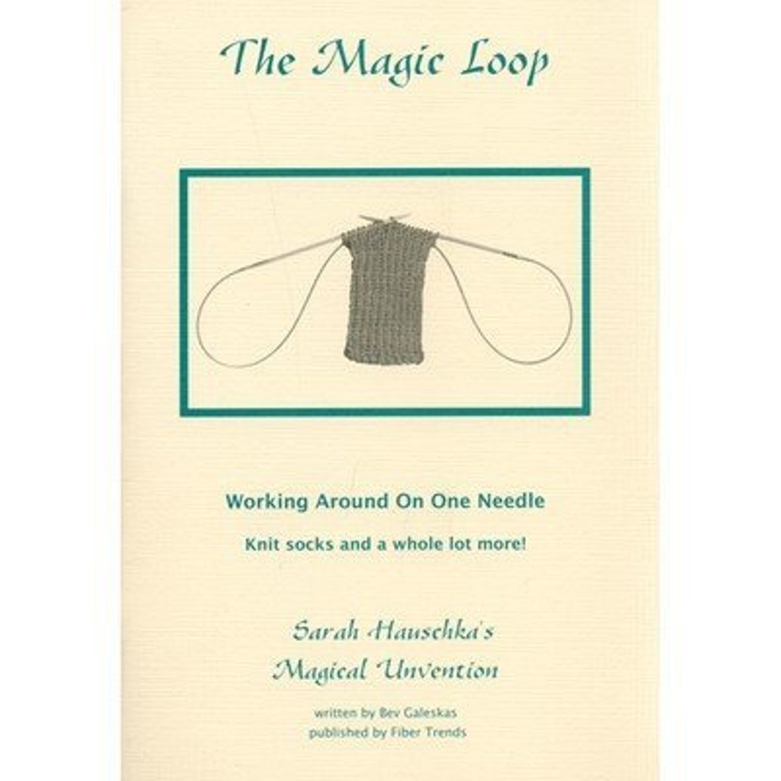 The Magic Loop Knitting Method Booklet and Wristlets & Socks Patterns ...