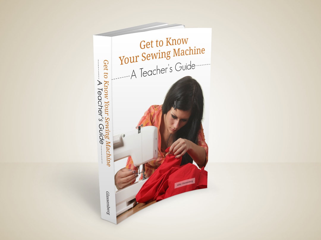 Ebook Get to Know Your Sewing Machine: A Teacher's Guide - Etsy