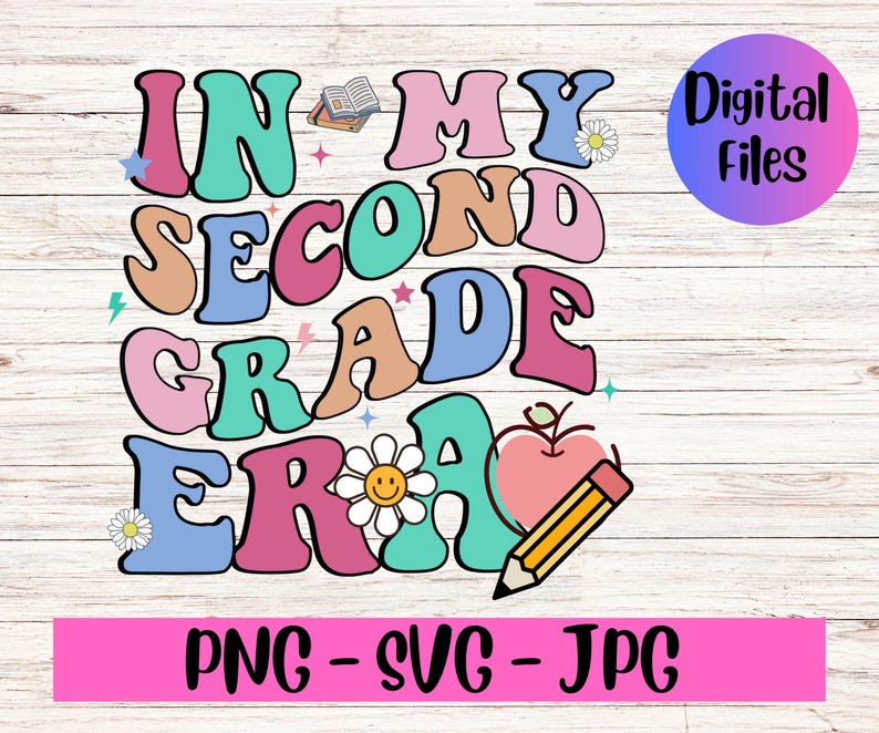 In My Second Grade Era SVG, PNG & JPG - Etsy