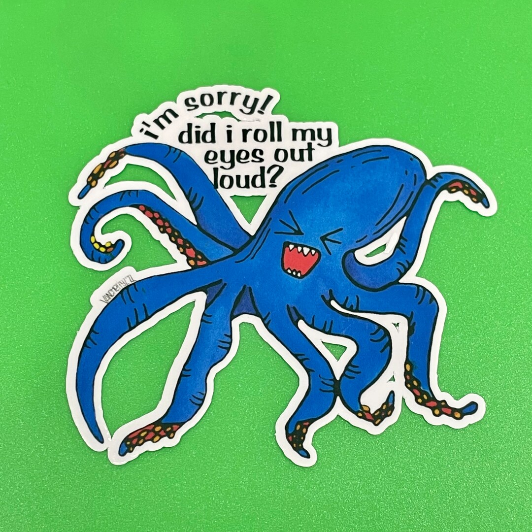 Funny Octopus Sticker Laptop Decal Water Bottle Sticker Sarcastic Vinyl ...
