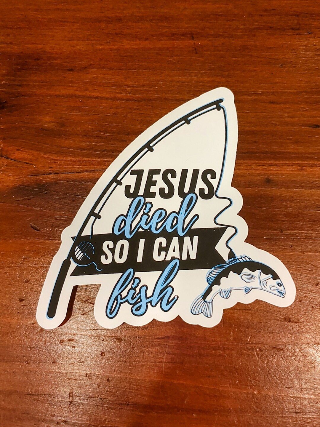 Hilarious jesus Died so I Can Fish Sticker Perfect for LGBTQ Anglers ...