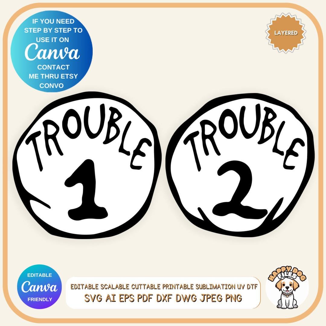 Trouble One Trouble Two Logo Layered Svg File DIY Thing 1 Thing 2 Png ...
