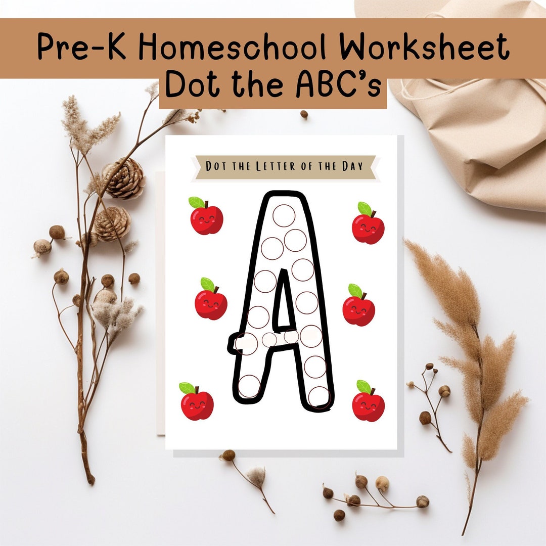Dot the Alphabet Homeschool Worksheet for Pre-k and Kindergarteners-abc ...