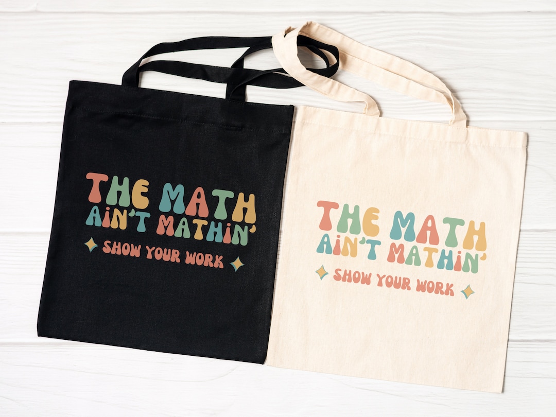 Funny Math Teacher Tote Bag the Math Ain't Mathing STEM Joke Meme Bags ...