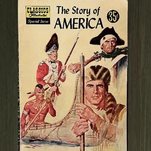 1956 Classics Illustrated Special Issue #132A the Story of America ...