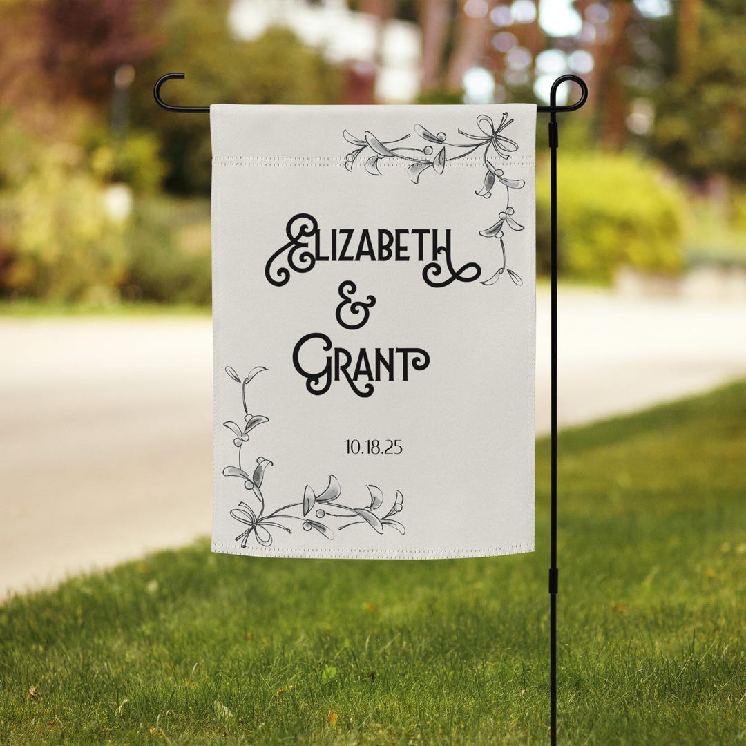 Modern Wedding Garden Flag With Elegant Lettering - Simple and Stylish ...