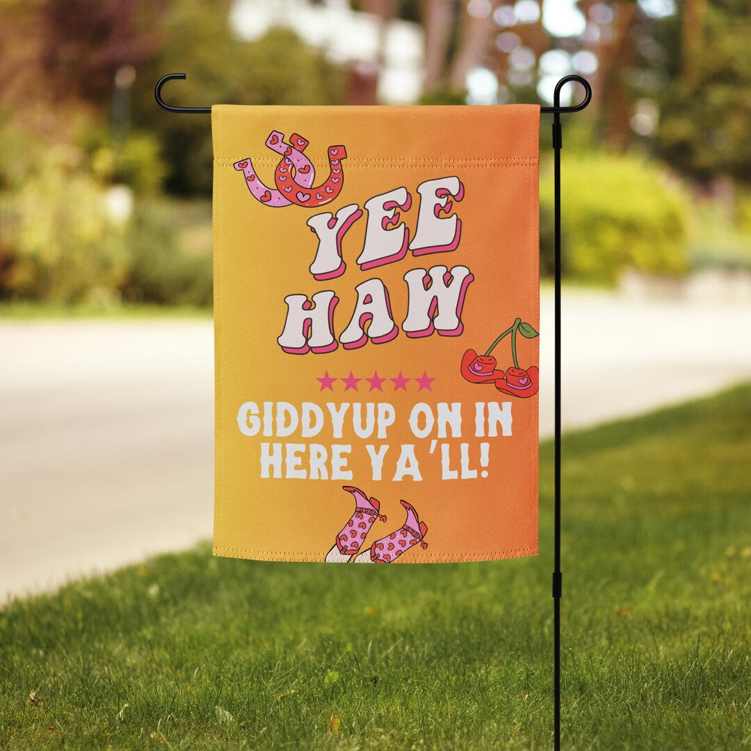 Yee Haw Welcome Sign | "giddyup on in Here Ya'll" Yard & Garden Flag ...