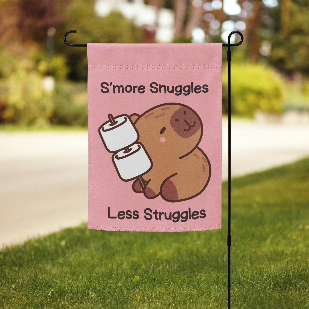 Cute Capybara Garden Flag - S’more Snuggles Less Struggles Yard Sign ...