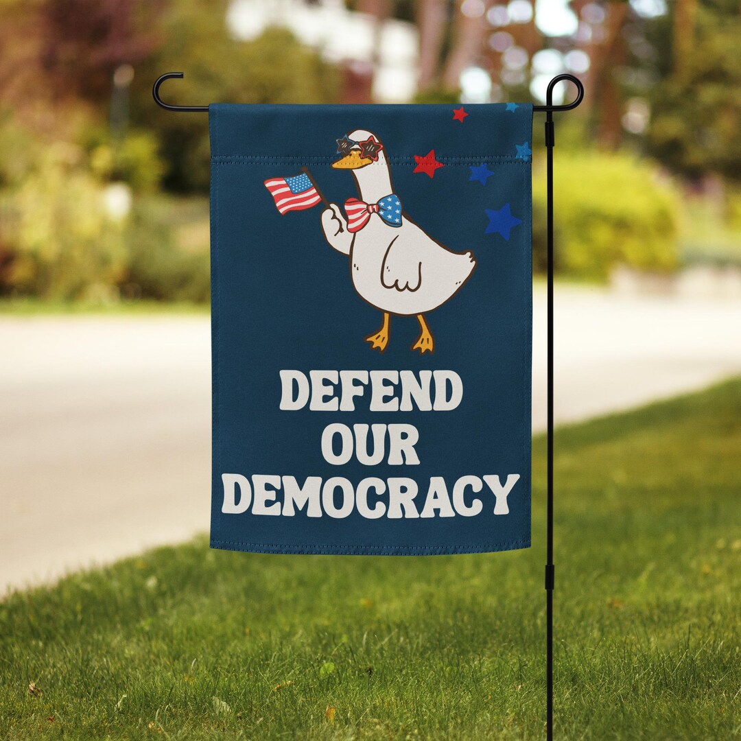 Defend Our Democracy Cute Goose Garden Flag | Pro Democracy Sign | Anti ...