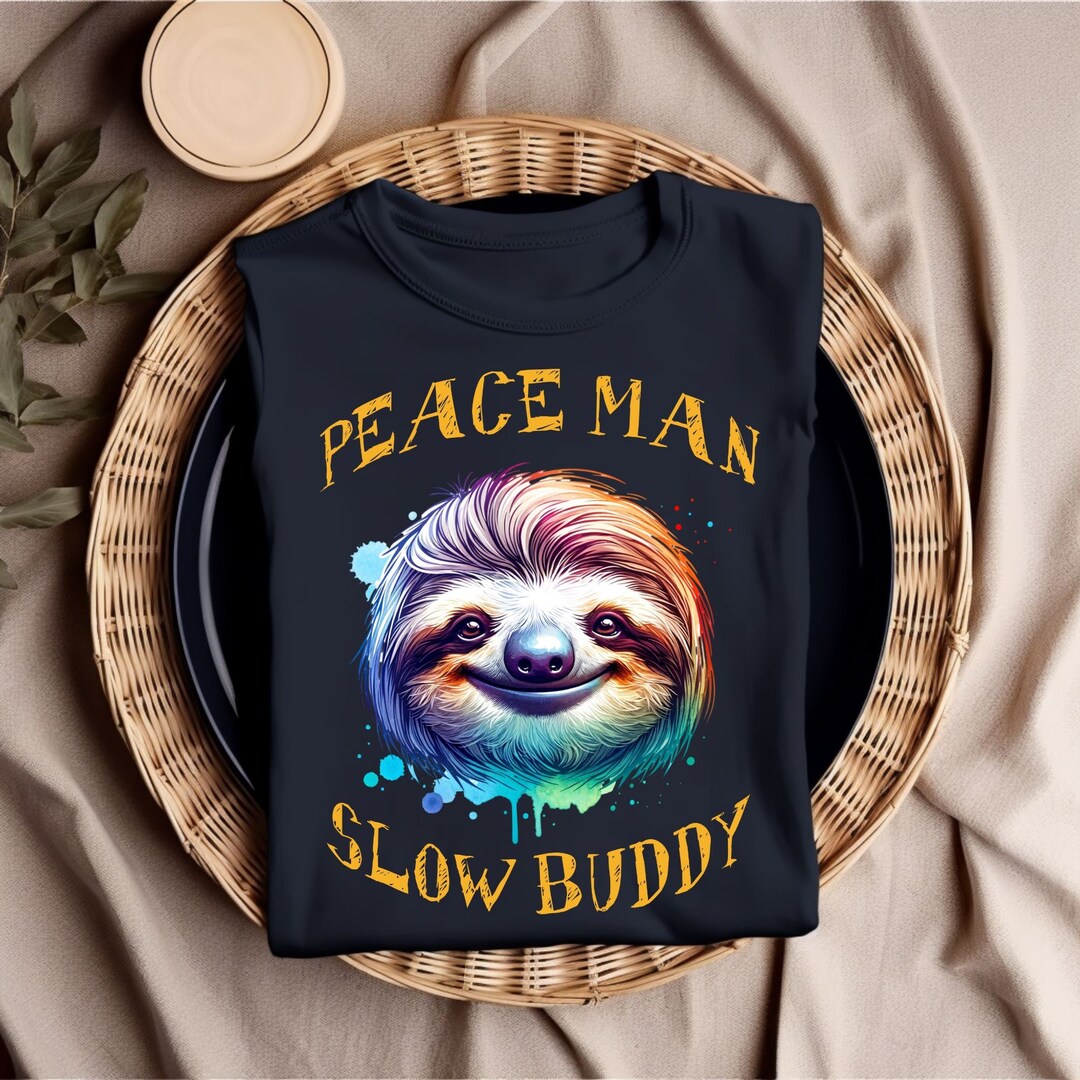 Peace Man Slow Buddy PNG Summer Png Funny Sloth Png Shirt Design Adult ...