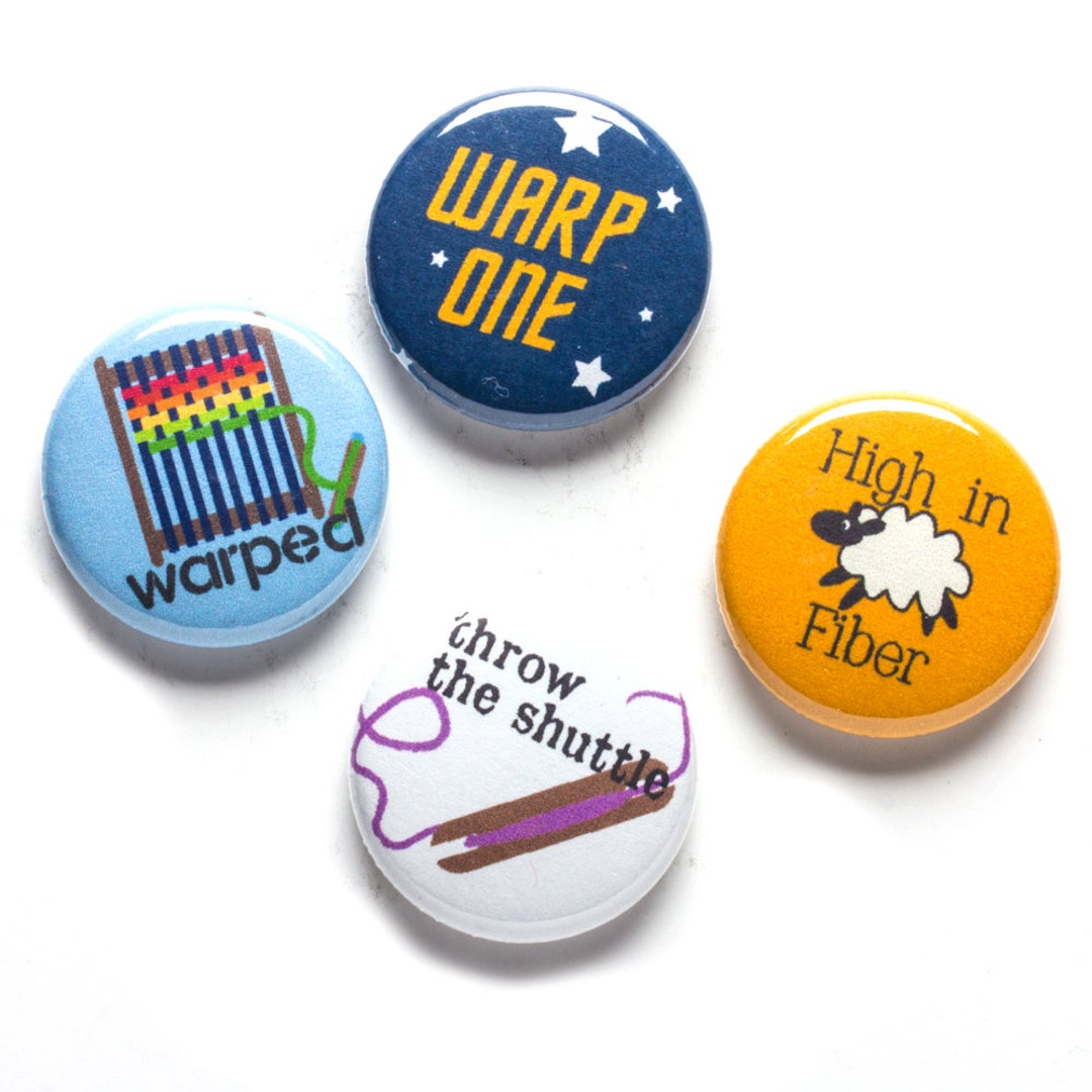 Weaving Pin Set, 1 Inch Pin Back Buttons, Weavers Guild, Weaving Puns ...