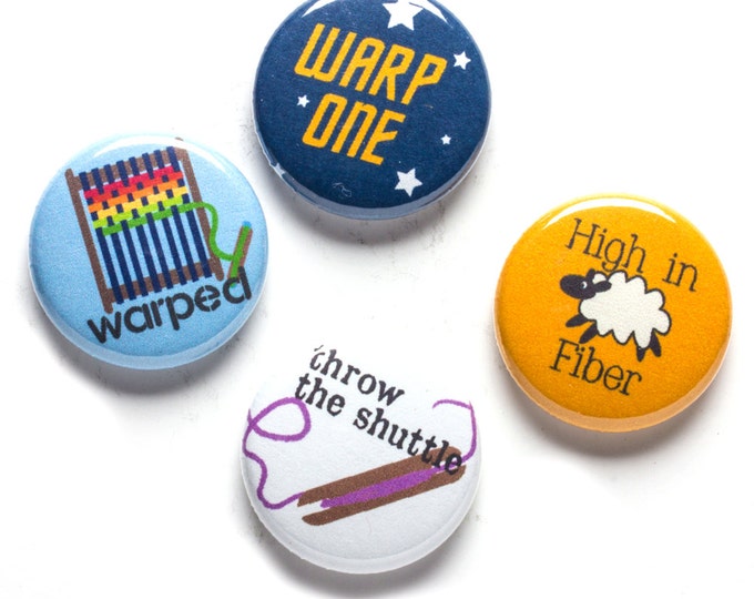 Weaving Pin Set, 1 Inch Pin Back Buttons, Weavers Guild, Weaving Puns ...