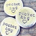 Pocket Hug Token - Pewter Personalized Coin / I Love You Reminder Stone ...