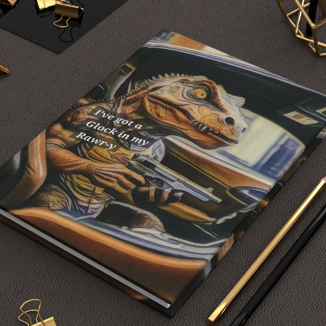I've Got a Glock in My Rari Dinosaur Hardcover Journal Matte, School ...