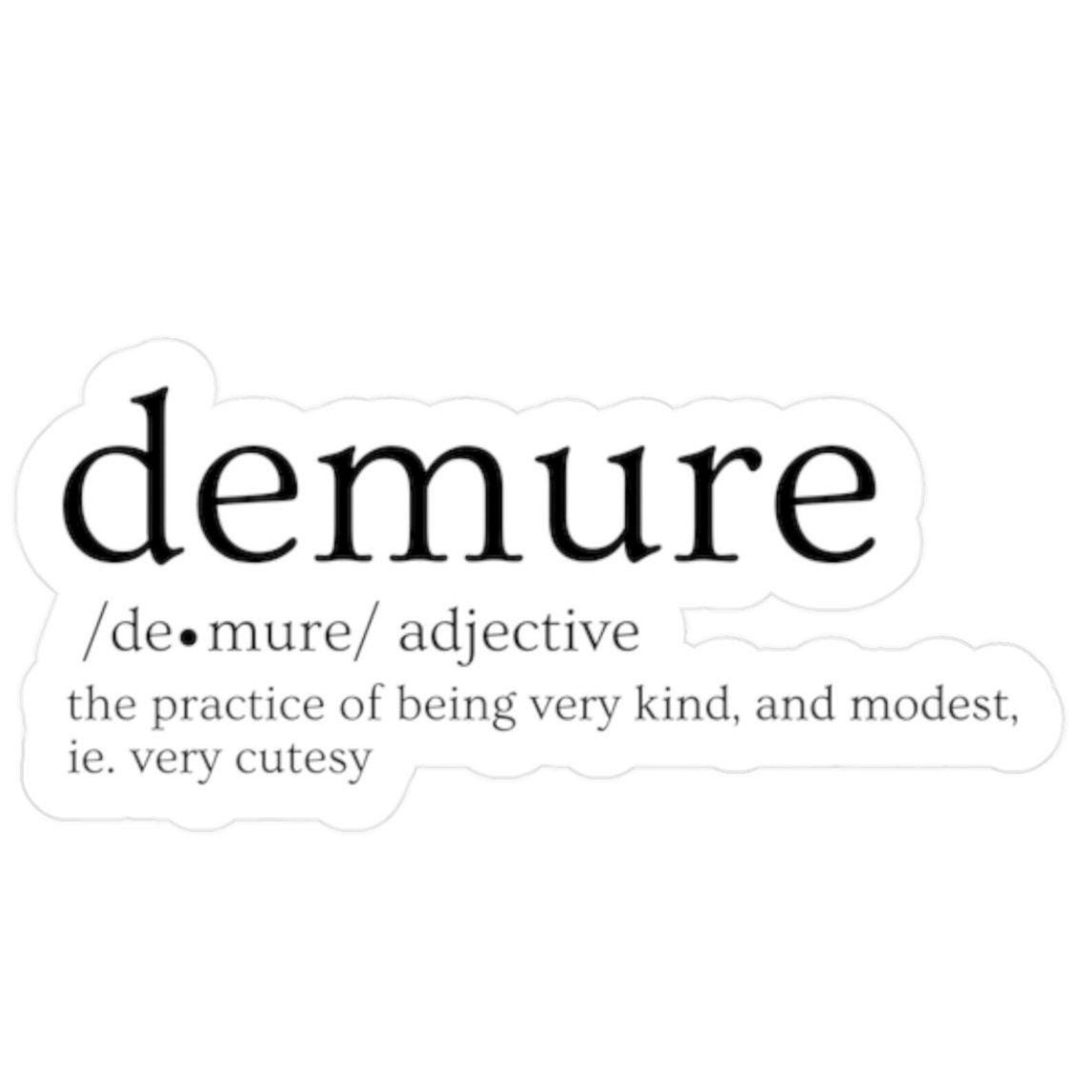 Demure Definition Sticker: Cutesy White Vinyl Decal - Etsy
