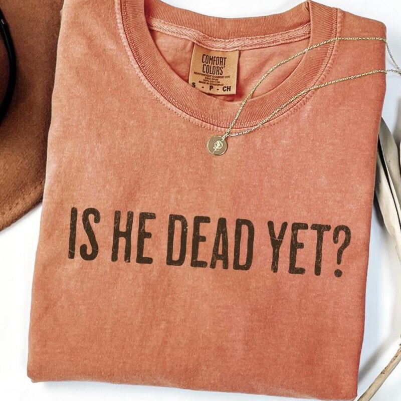 Is He Dead Yet - Etsy